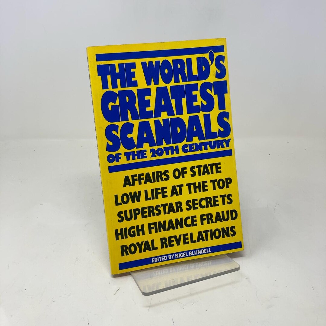 The World's Greatest Scandals of the 20th Century by Nigel Blundell PB ...