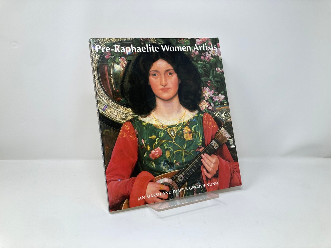 Pre-raphaelite Women Artists by Jan Marsh and Pamela Gerrish Nunn PB ...