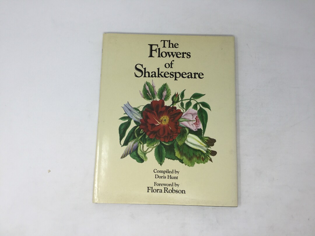 The Flowers of Shakespeare by Doris Hunt HC Hardcover 1980 LN Like New ...