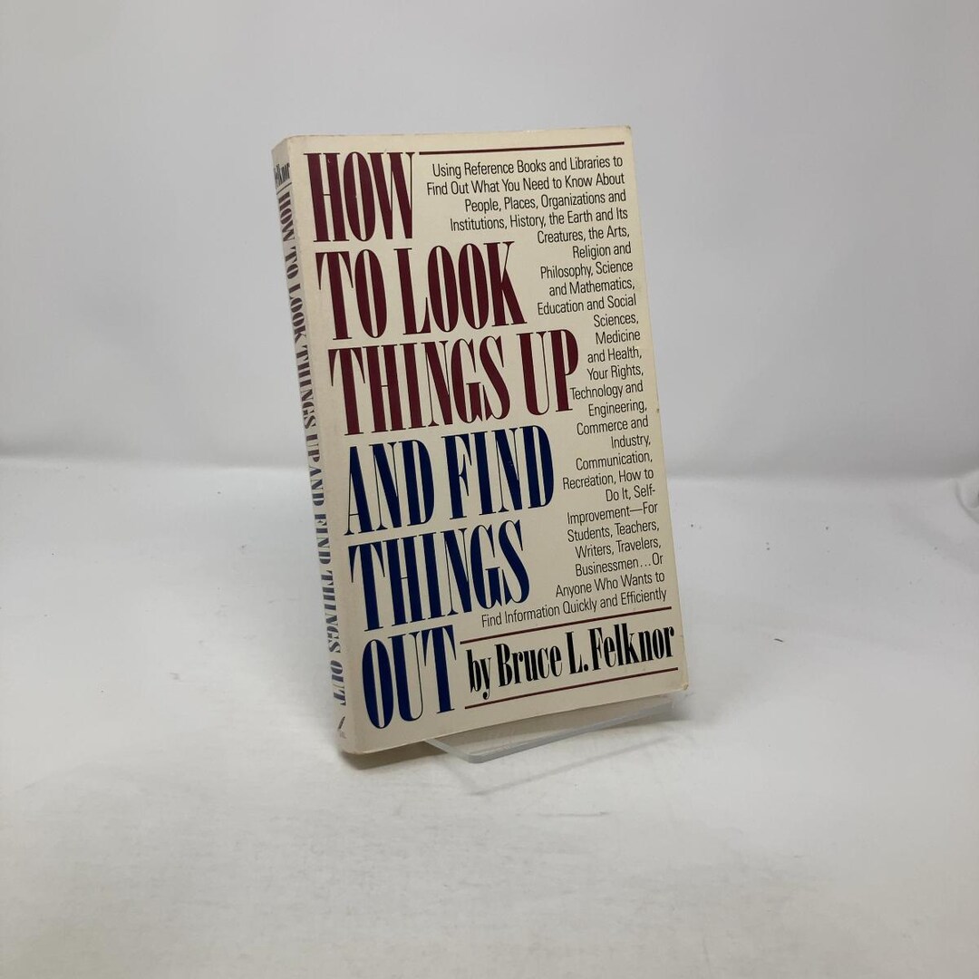 How to Look Things up and Find Things Out by Bruce Felknor PB First ...