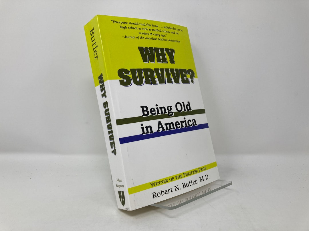 Why Survive: Being Old in America by Robert N. Butler PB - Etsy