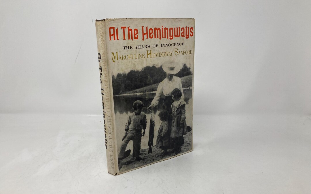 At the Hemingways: A Family Portrait by Marcelline Hemingway Sanford HC ...