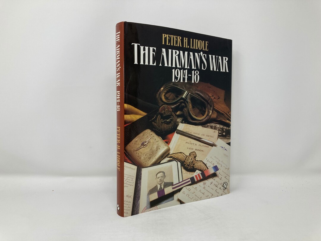 The Airman's War 1914-18 by Peter Liddle HC First 1st - Etsy
