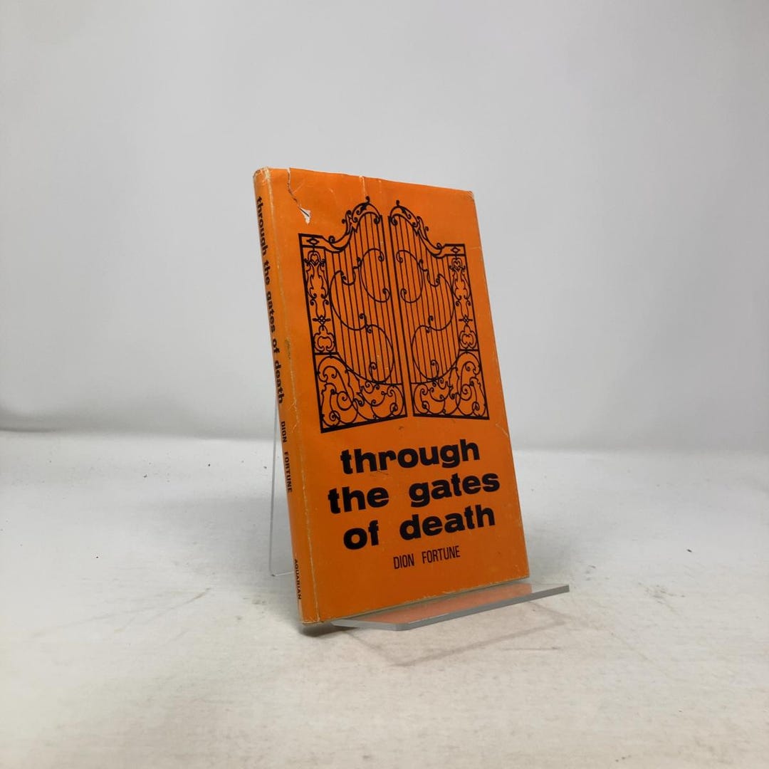 Through the Gates of Death by Dion Fortune HC First Edition Hardcover ...