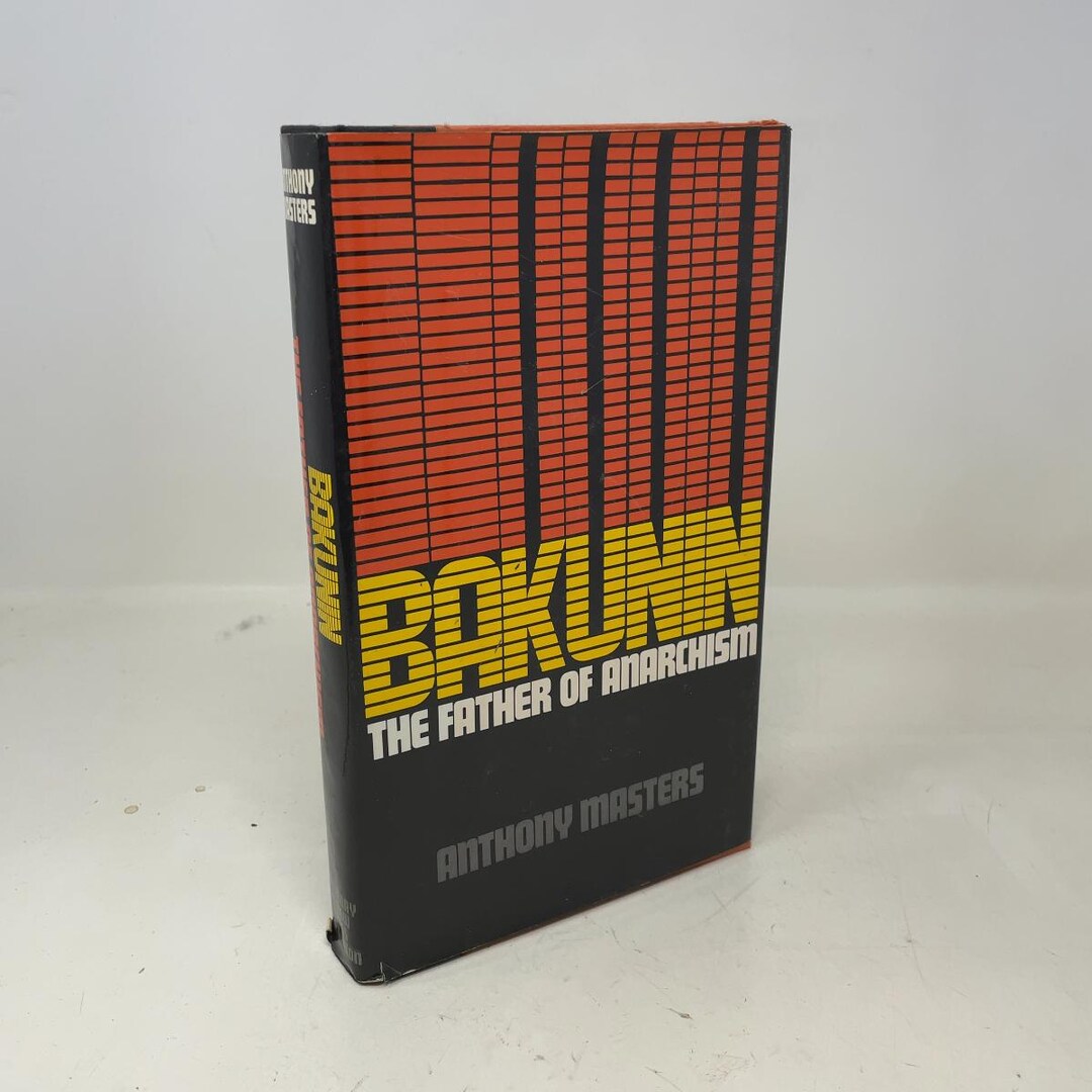 Bakunin, the Father of Anarchism by Anthony Masters HC First Edition ...