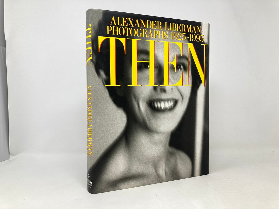Then: Photographs 1925-1995 by Alexander Liberman Hardcover 1st/1st ...