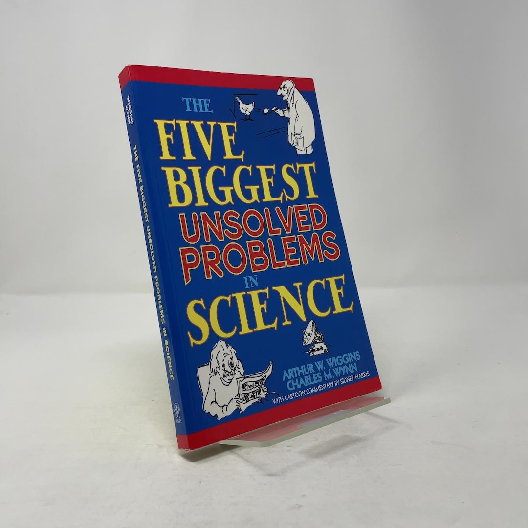 The Five Biggest Unsolved Problems in Science by Arthur W. Wiggins ...