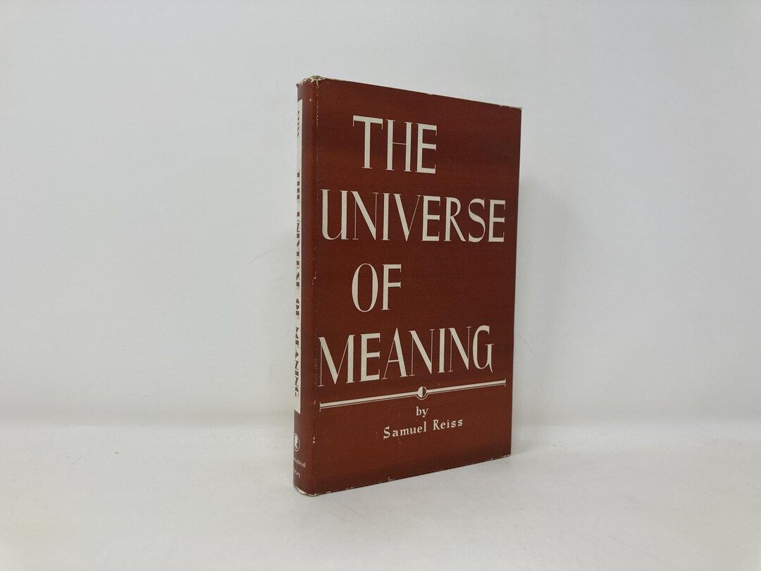 The Universe of Meaning by Samuel Reiss HC Hardcover First 1st Very ...