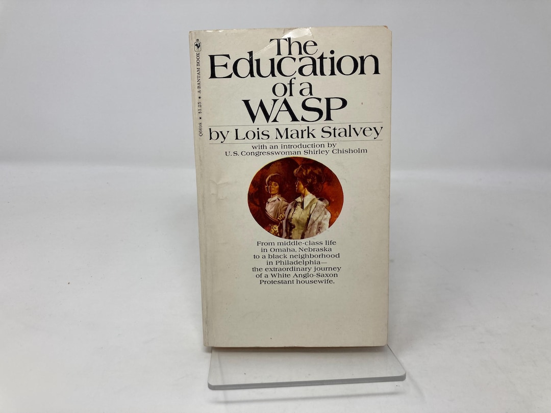 The Education of a Wasp by Lois Mark Stalvey PB Paperback First Thus ...