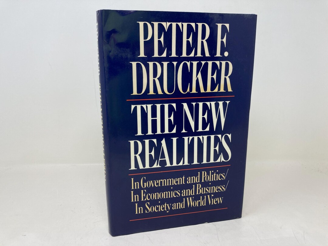 New Realities by Peter F. Drucker HC Hardcover First 1st Very Good 1989 ...