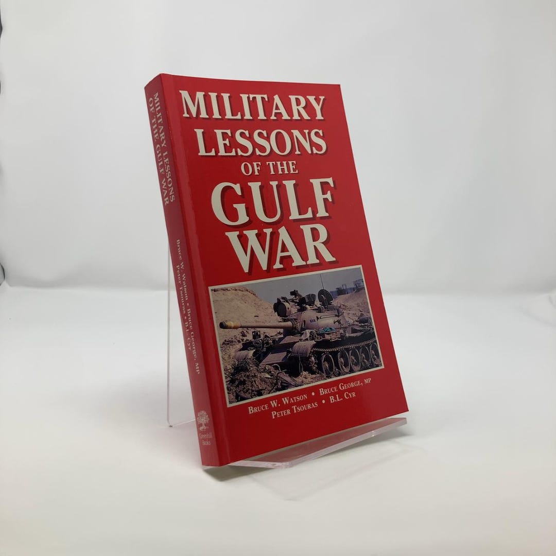 Military Lessons of the Gulf War by Bruce W. Watson PB First Paperback ...