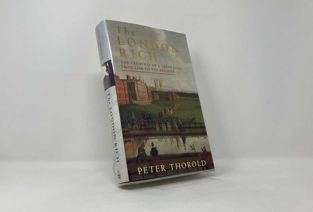 London Rich by Peter Thorold HC First 1st Like New Hardcover 1999 ...