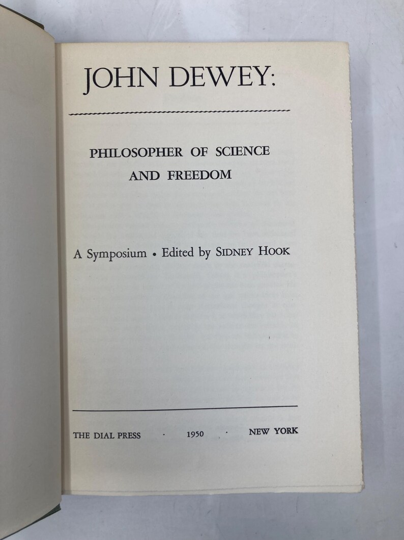 John Dewey: Philosopher of Science and Freedom by Sidney Hook HC ...