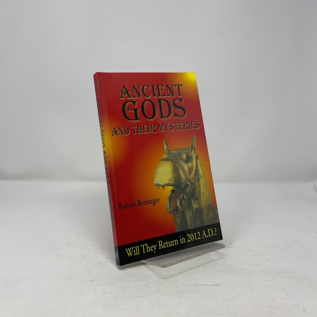 Ancient Gods and Their Mysteries by Robert Berringer Signed PB First ...