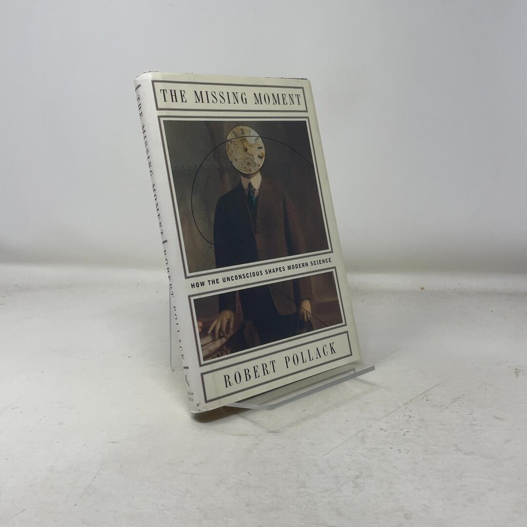 The Missing Moment by Robert Pollack HC First Edition Hardcover Like ...