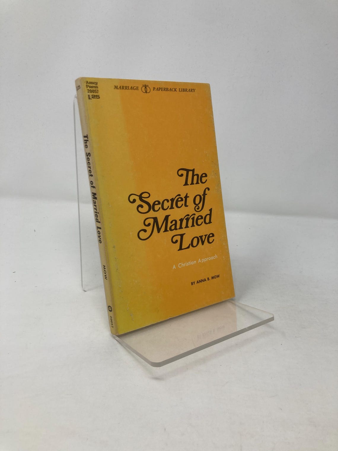 The Secret of Married Love: A Christian Approach by Anna B. Mow PB ...