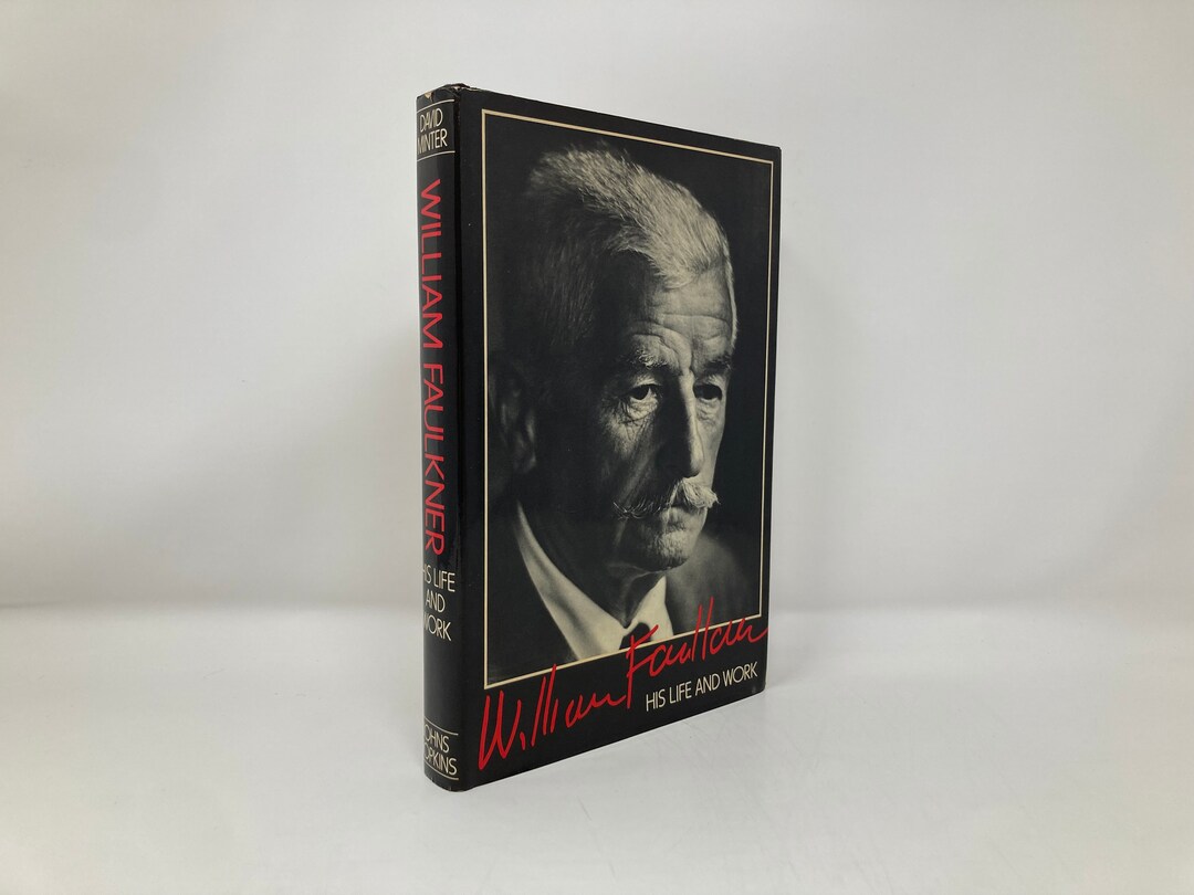 William Faulkner: His Life and Work by Professor David Minter HC ...
