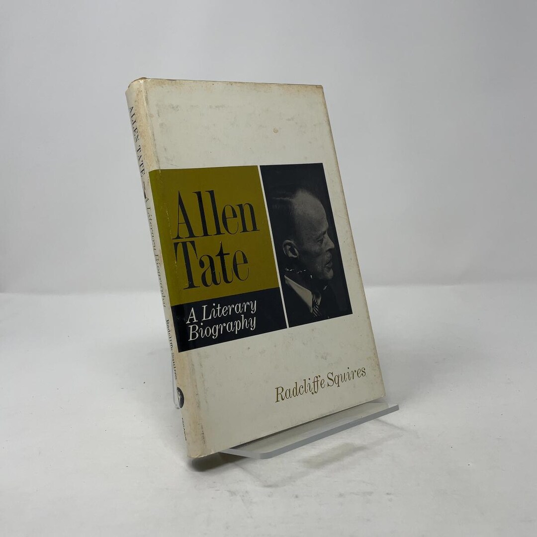 Allen Tate by Radcliffe Squires HC First Edition Hardcover Very Good ...