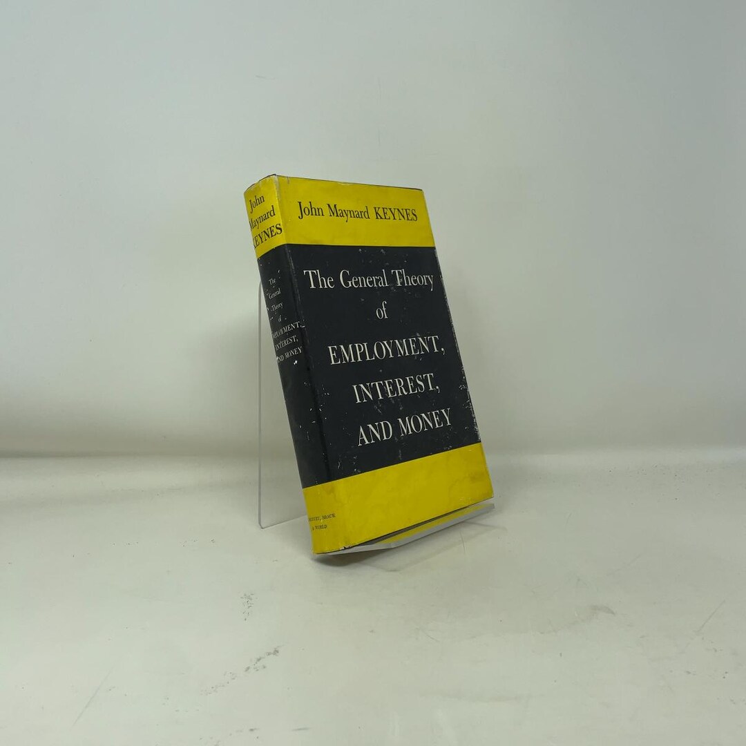 The General Theory of Employment, Interest, and Money by John Maynard ...