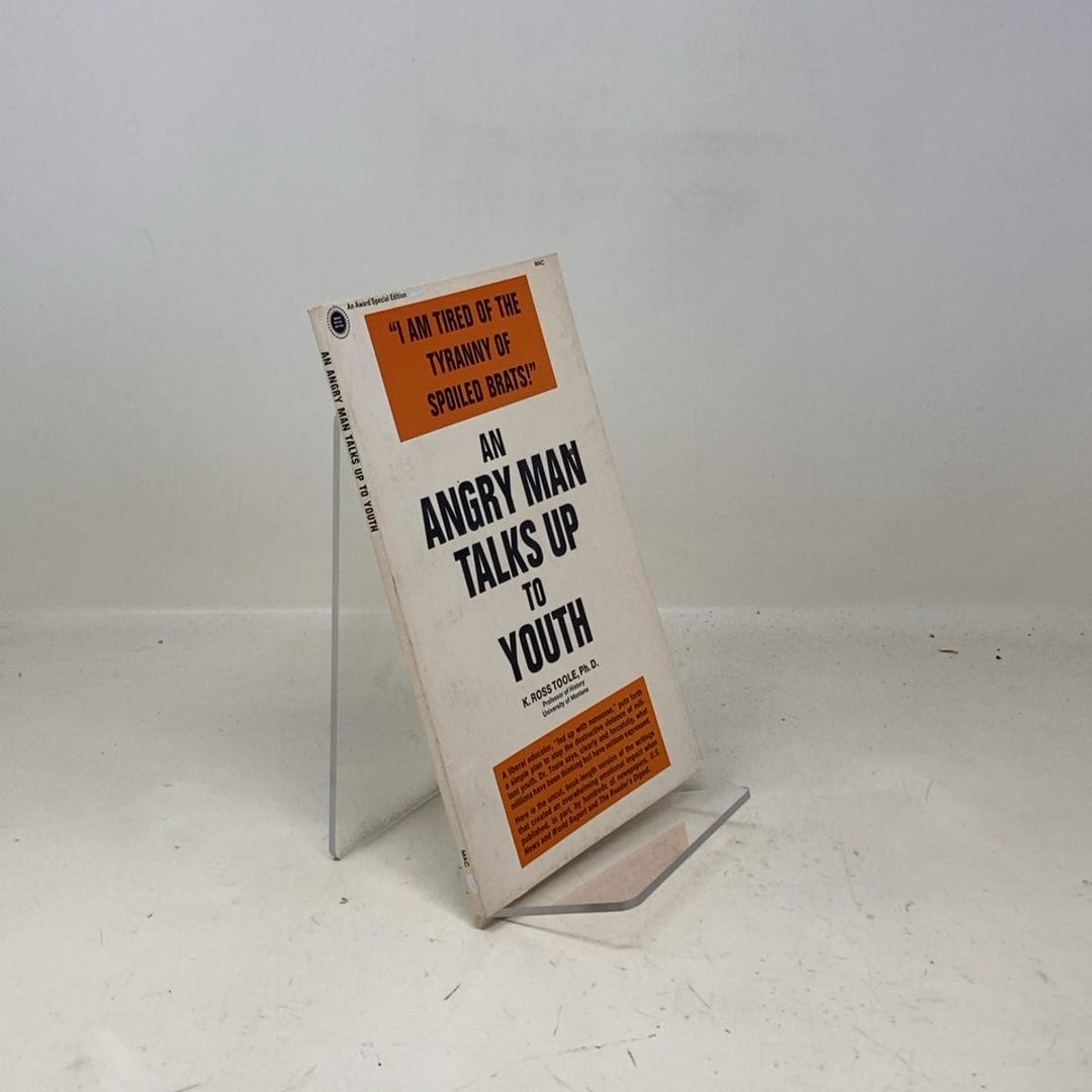 An Angry Man Talks up to Youth by K. Ross Toole PB First Edition ...