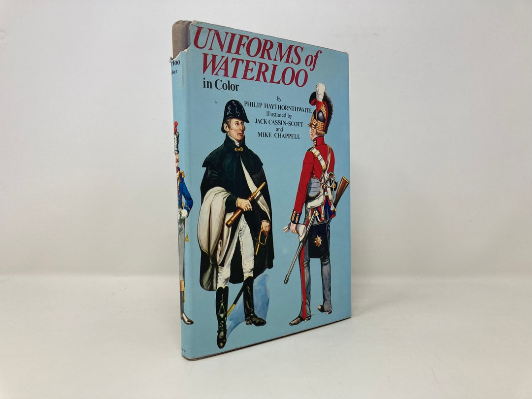Uniforms of Waterloo in Color, 16-18 June 1815 by Philip J ...