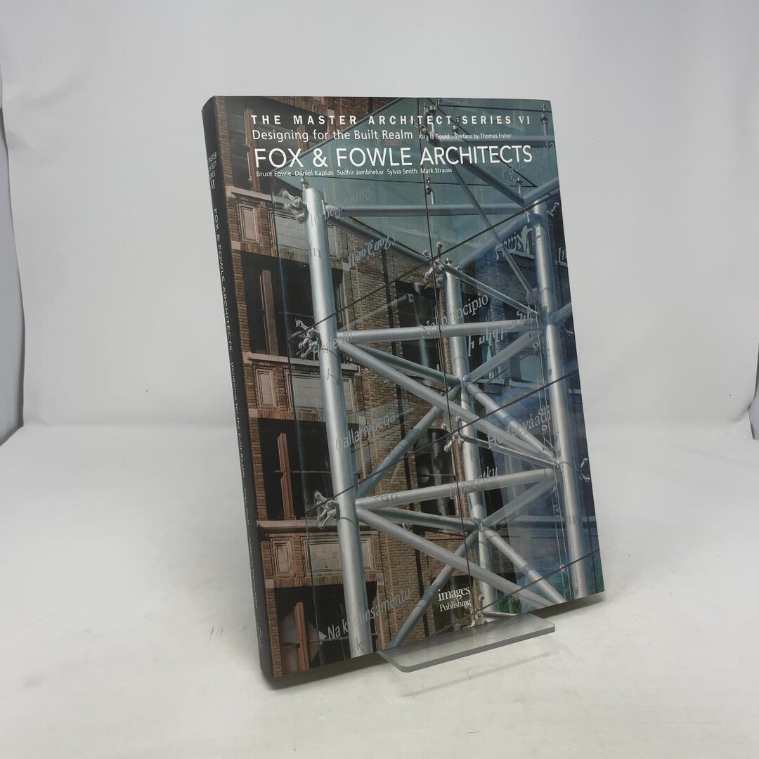 Fox & Fowle Architects by Bruce Fowle; Daniel Kaplan; Sudhir Jambhekar ...