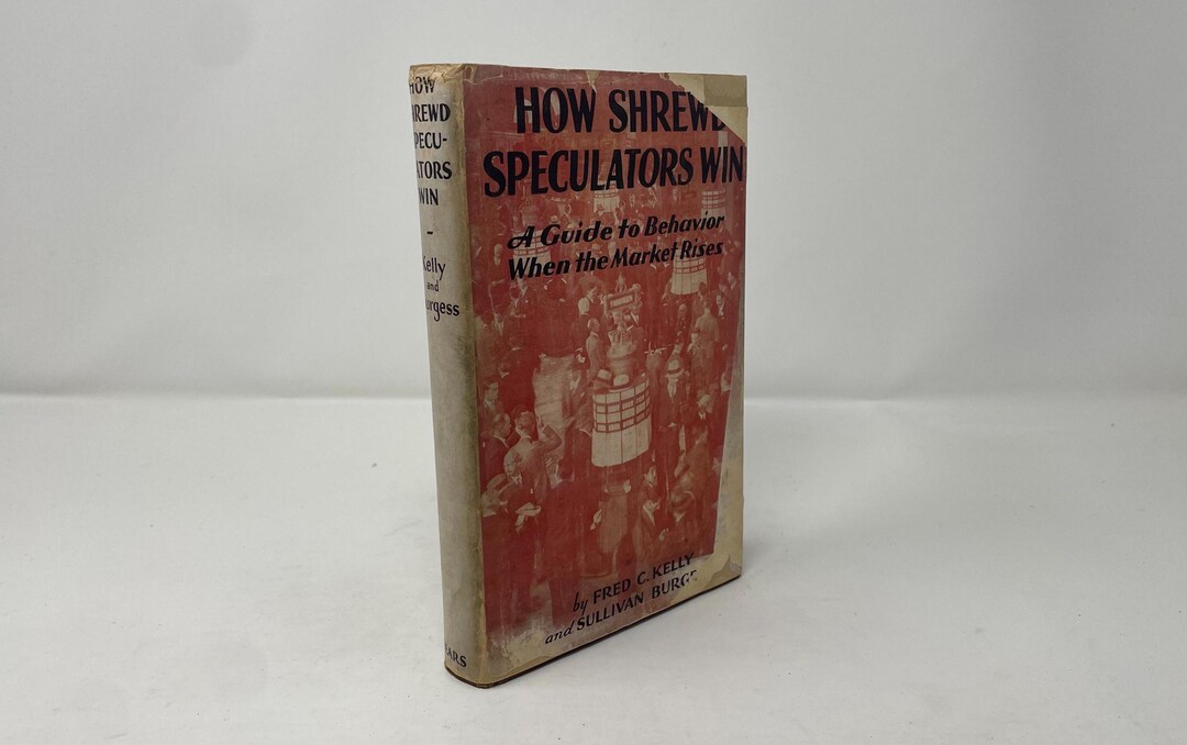 How Shrewd Speculators Win: A Guide to Behavior When... by Fred C ...