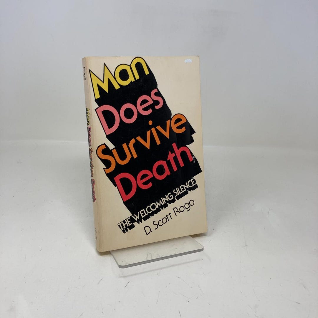 Man Does Survive Death by D. Scott Rogo PB First Thus Paperback Very ...