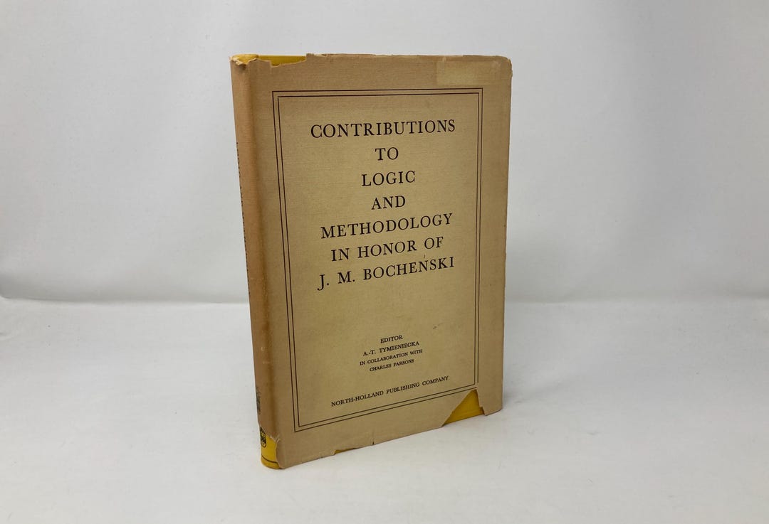 Contributions to Logic and Methodology in Honor of J.M. Bochenski by ...