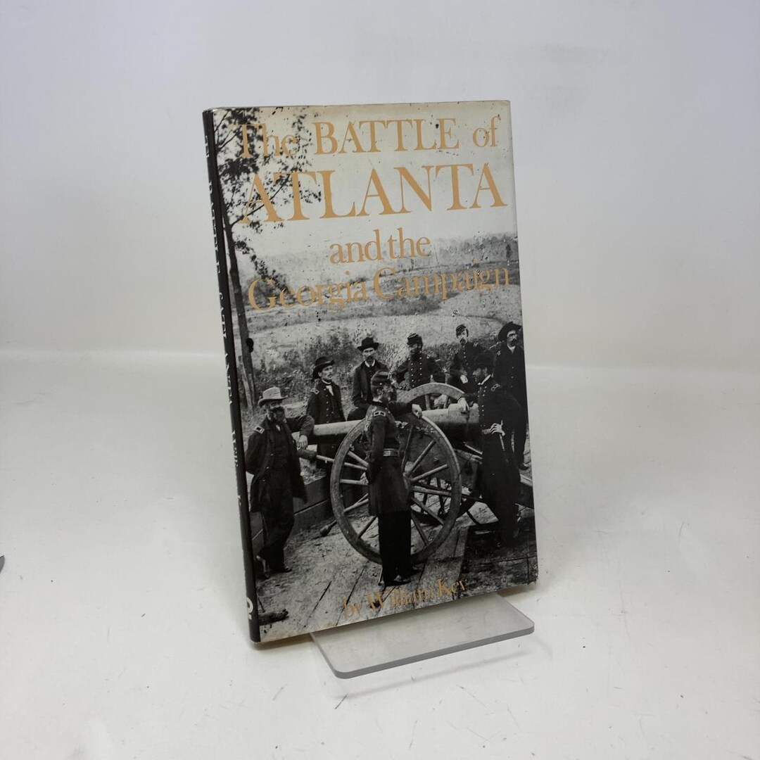 The Battle of Atlanta and the Georgia Campaign by William Key HC 2nd ...