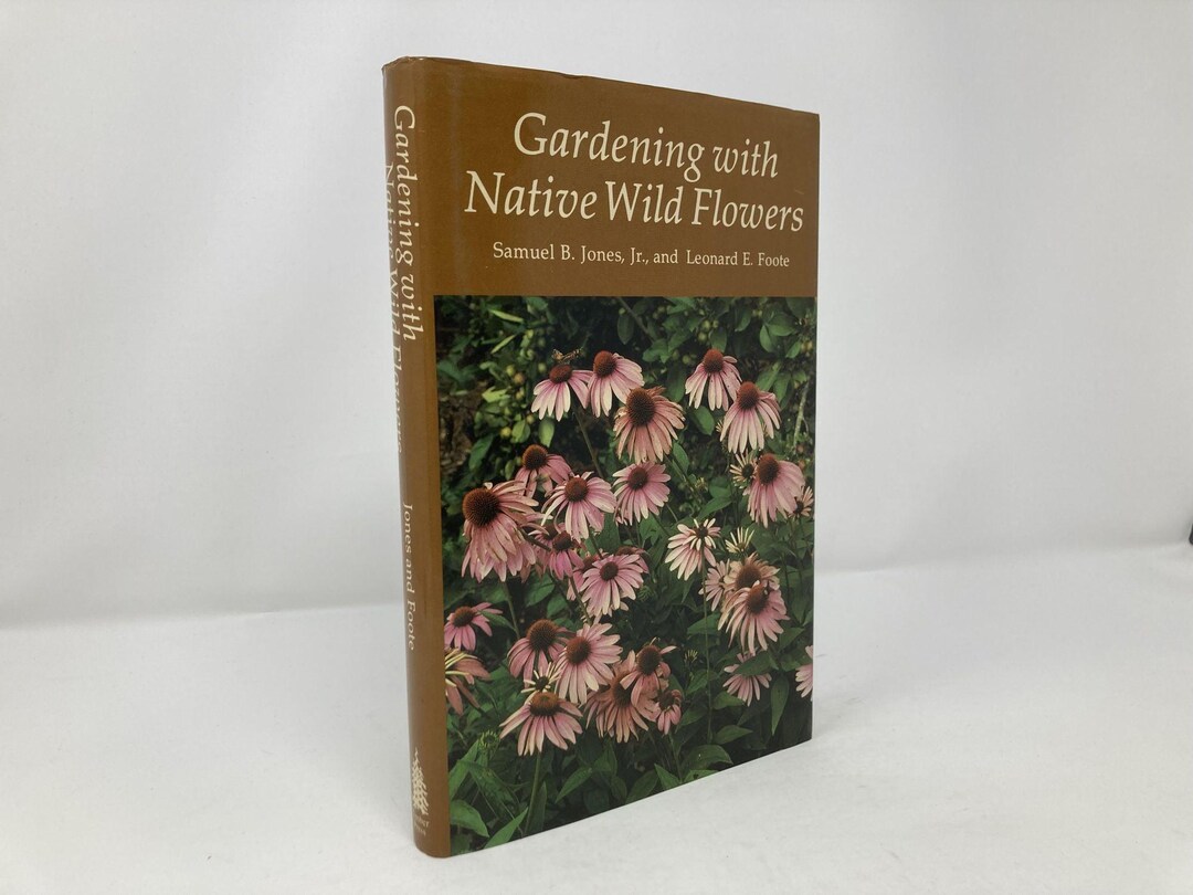 Gardening With Native Wild Flowers by Samuel B Jr. Jones HC Hardcover ...