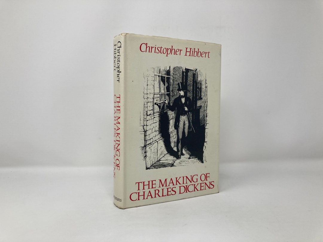 The Making of Charles Dickens by Christopher Hibbert HC First 1st VG ...