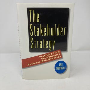 Stakeholder Strategy: Profiting From Collaborative Business ...