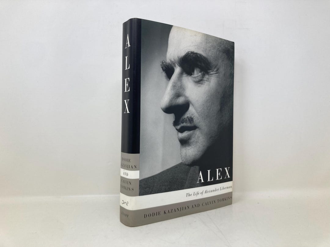 Alex: the Life of Alexander Liberman Signed by Dodie Kazanjian HC Hardcover 1st First LN Like ...