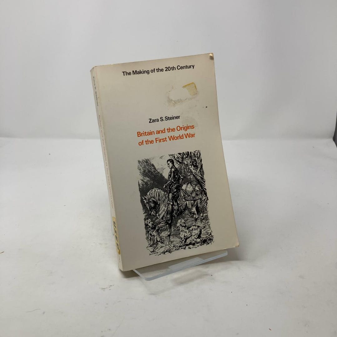 Britain and the Origins of the First World War by Zara S. Steiner PB ...