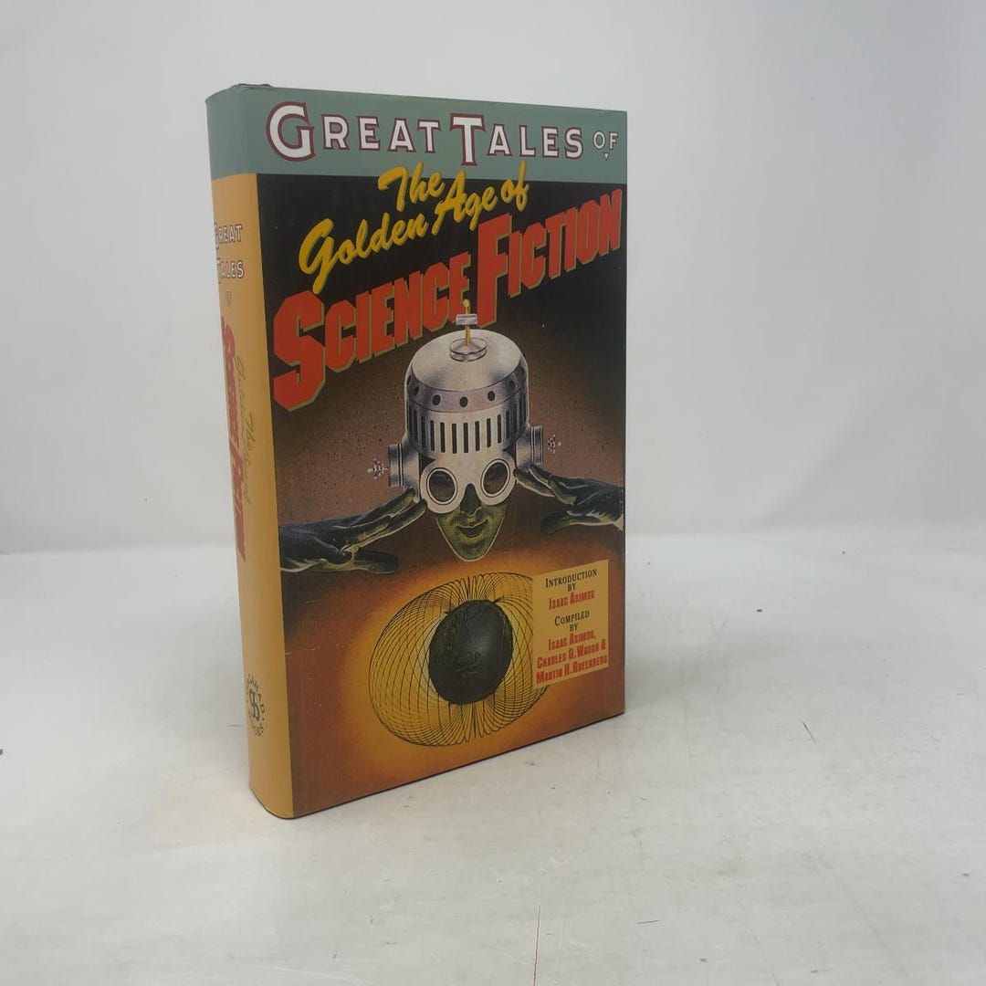 Great Tales of the Golden Age of Science Fiction by Isaac Asimov ...
