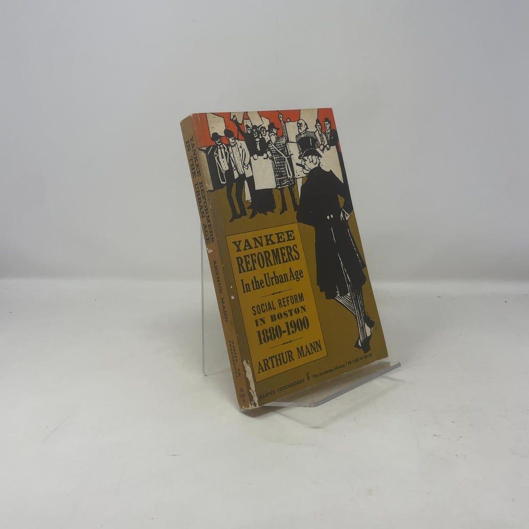 Yankee Reformers in the Urban Age by Arthur Mann PB First Thus ...