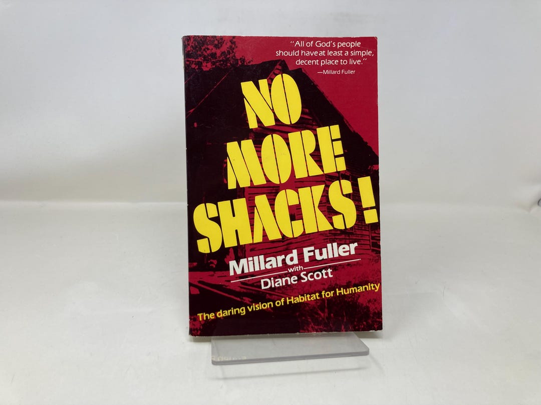 No More Shacks!: the Daring Vision of Habitat for Humanity by Millard ...