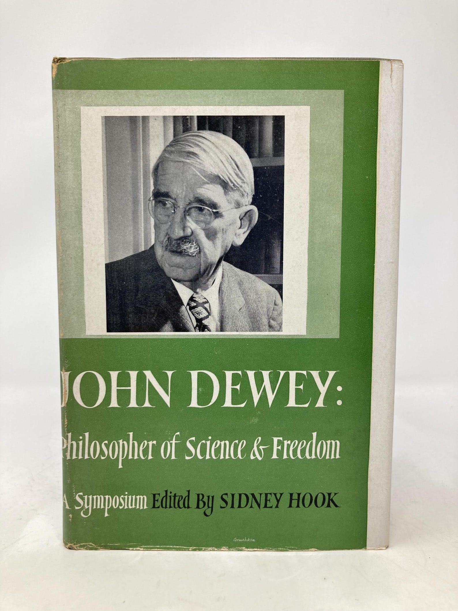 John Dewey: Philosopher of Science and Freedom by Sidney Hook HC ...