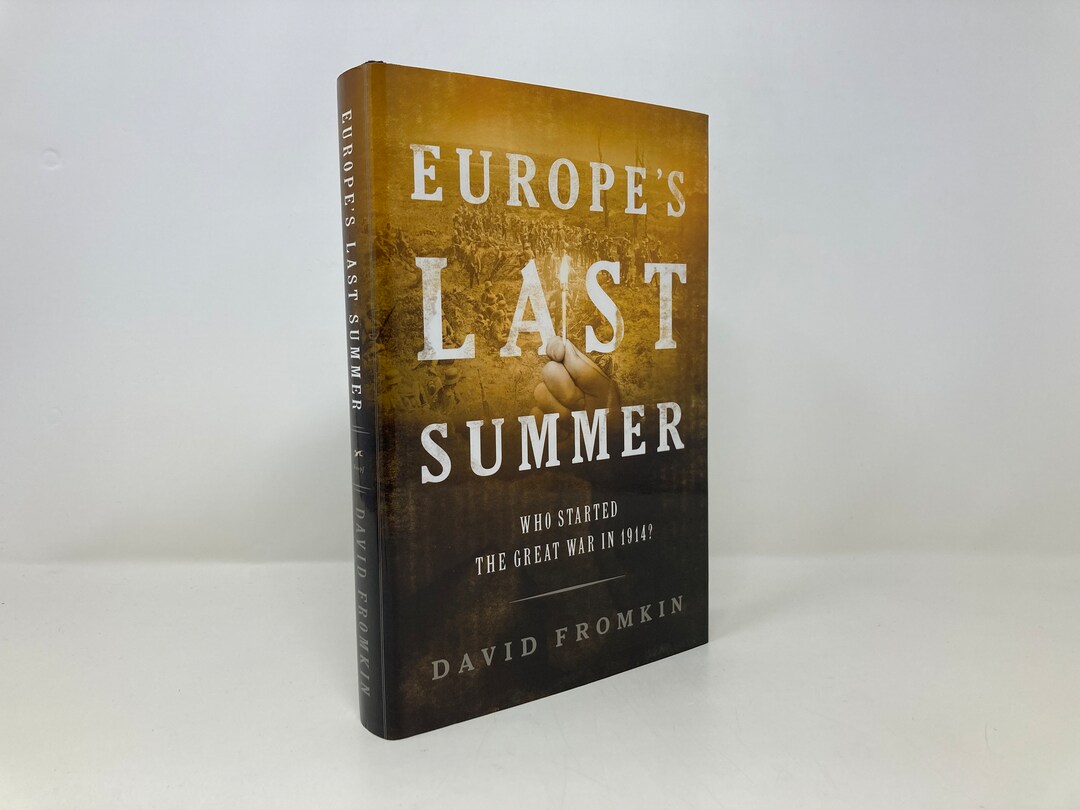 Europe's Last Summer by David Fromkin HC Hardcover 1st First LN Like ...