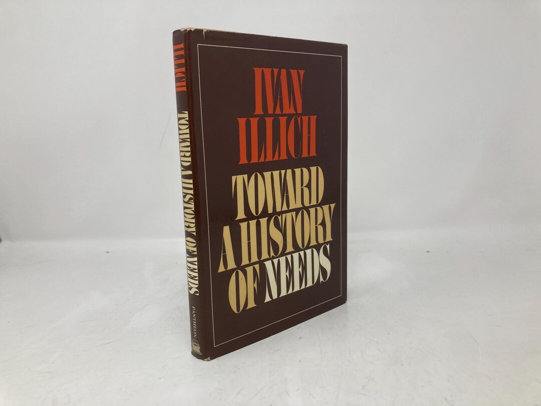 Toward a History of Needs by Ivan Illich HC Hardcover First 1st Very ...