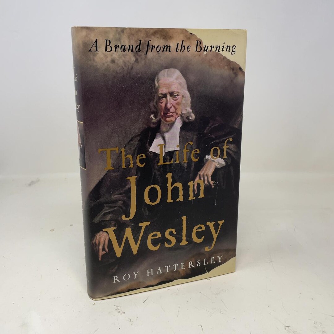 The Life of John Wesley by Roy Hattersley HC First Edition Hardcover ...