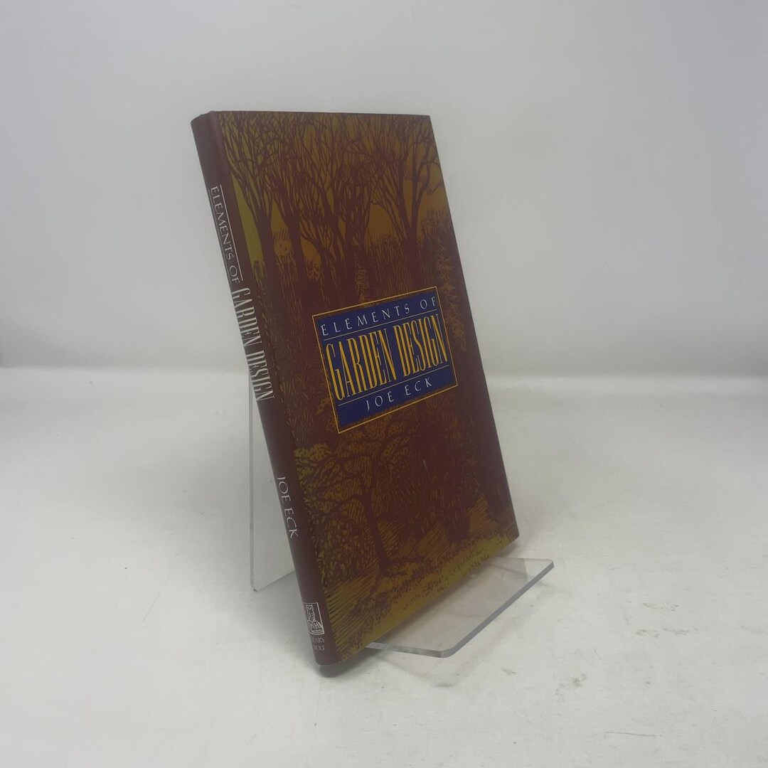 Elements of Garden Design by Joe Eck HC First Edition Hardcover Like ...