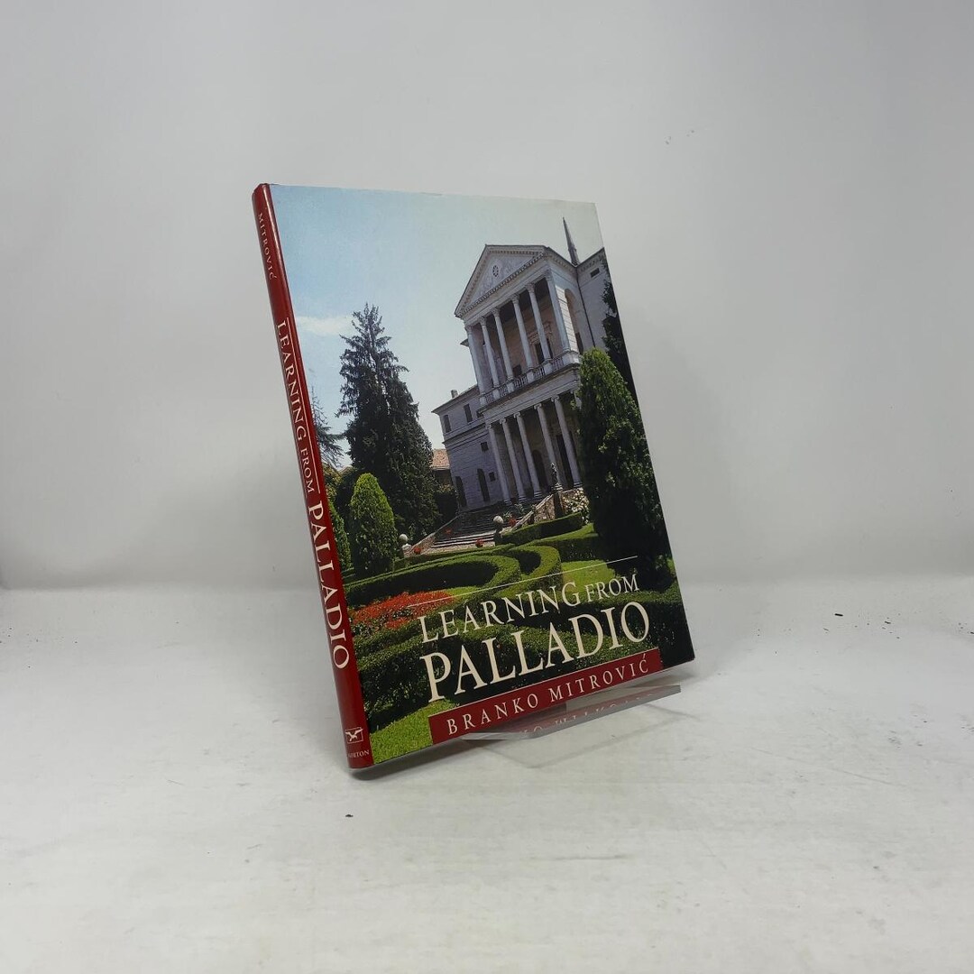 Learning From Palladio by Branko Mitrovic Signed HC First Edition ...