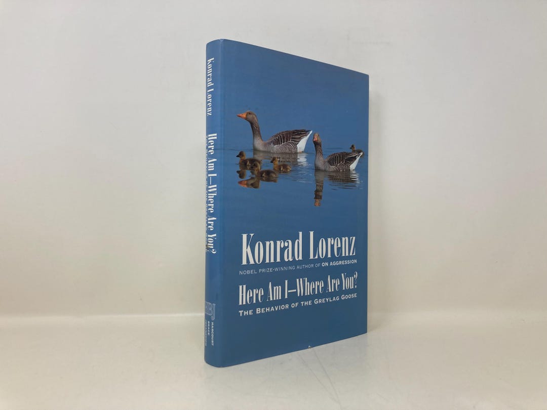 Here I Am- Where Are You?: the Behavior of the Greylag Goose by Konrad Lorenz HC Hardcover First ...