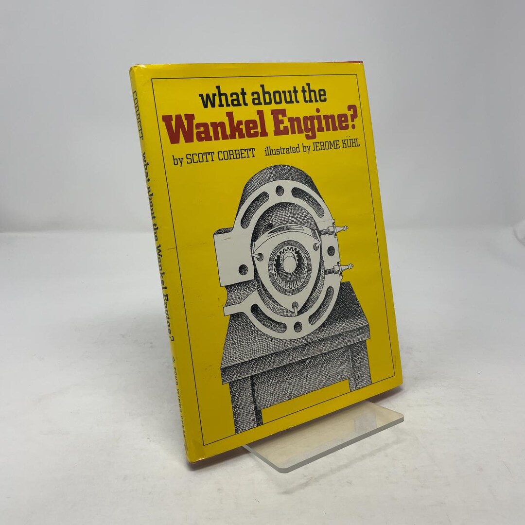 What About the Wankel Engine? by Scott Corbett HC First Edition ...