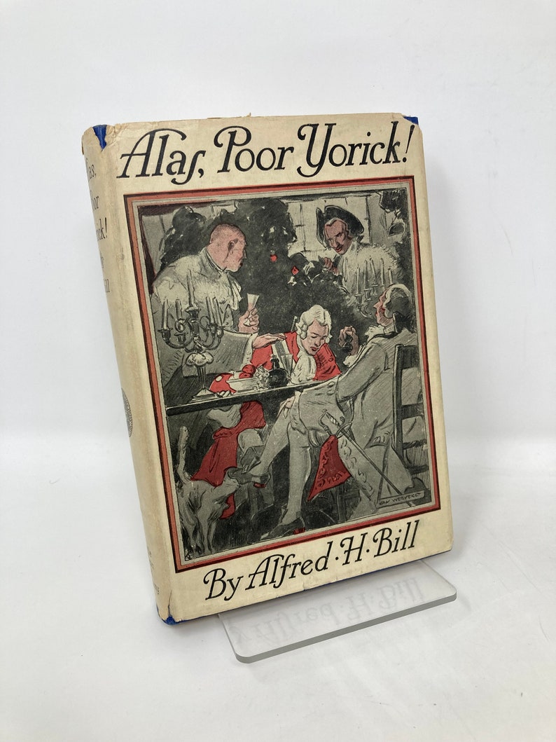 Allas, Poor Yorrick by Alfred H. Bill Hardcover 1st 1st Very Good 1927 ...