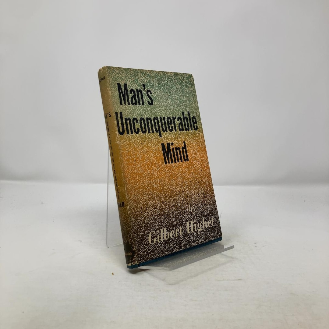 Man's Unconquerable Mind by Gilbert Highet HC First Edition Hardcover ...