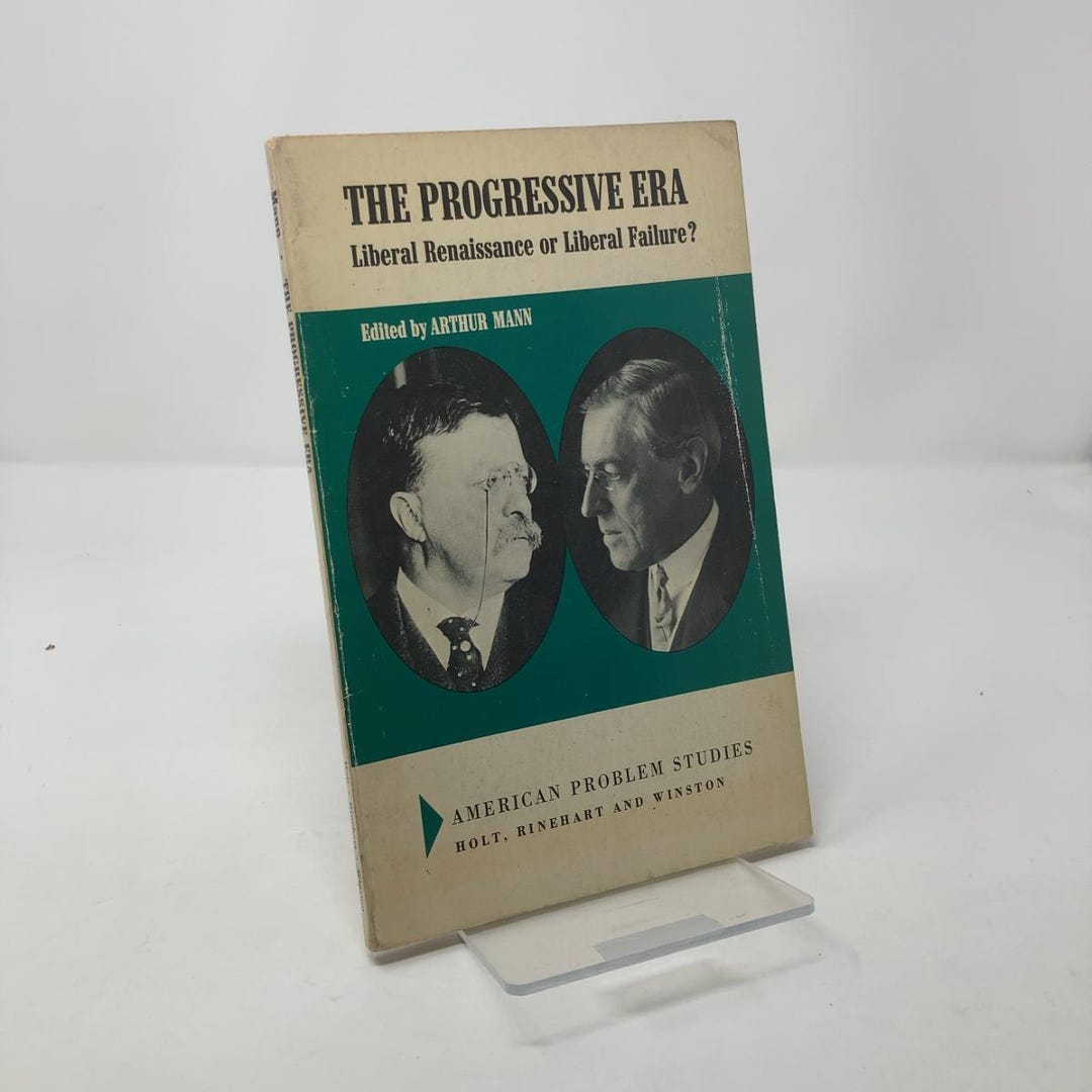The Progressive Era by Arthur Mann PB First Edition Paperback Very Good ...