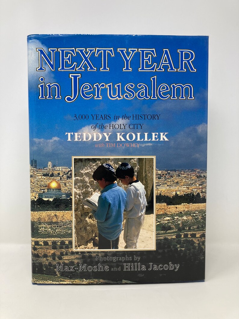 Next Year in Jerusalem: 3,000 Years in the History of the Holy City by ...